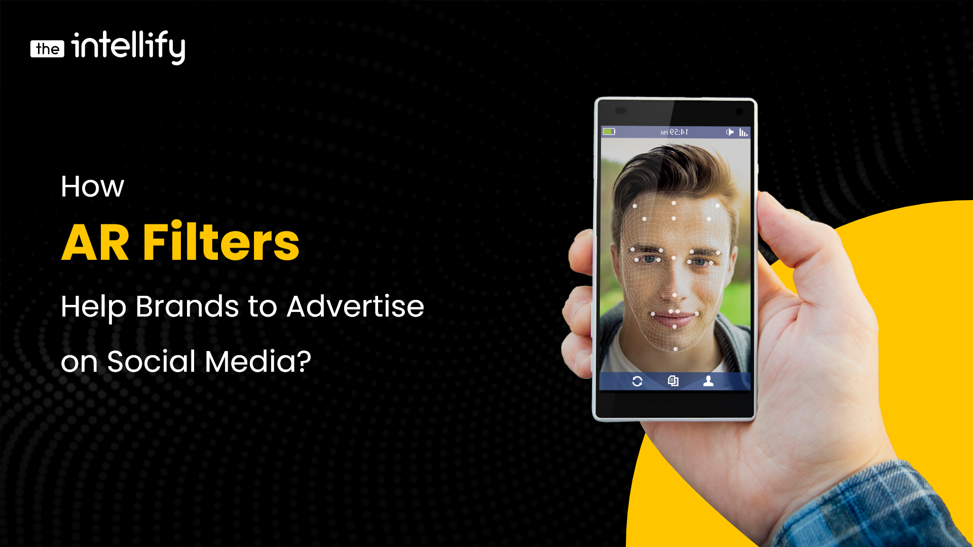 How AR Filters Help Brands to Advertise on Social Media? - The Intellify