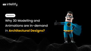 Reasons, Why 3D Modelling and Animations are in-demand in Architectural ...